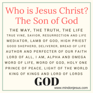 Who is Jesus Christ? The Son of God. | Mind On Jesus